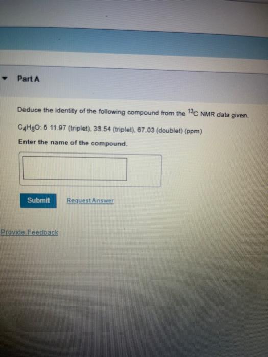 Solved Deduce the identity of the following compound from | Chegg.com