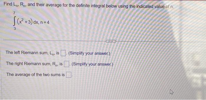 Solved Find Ln,Rn, and their average for the definite | Chegg.com