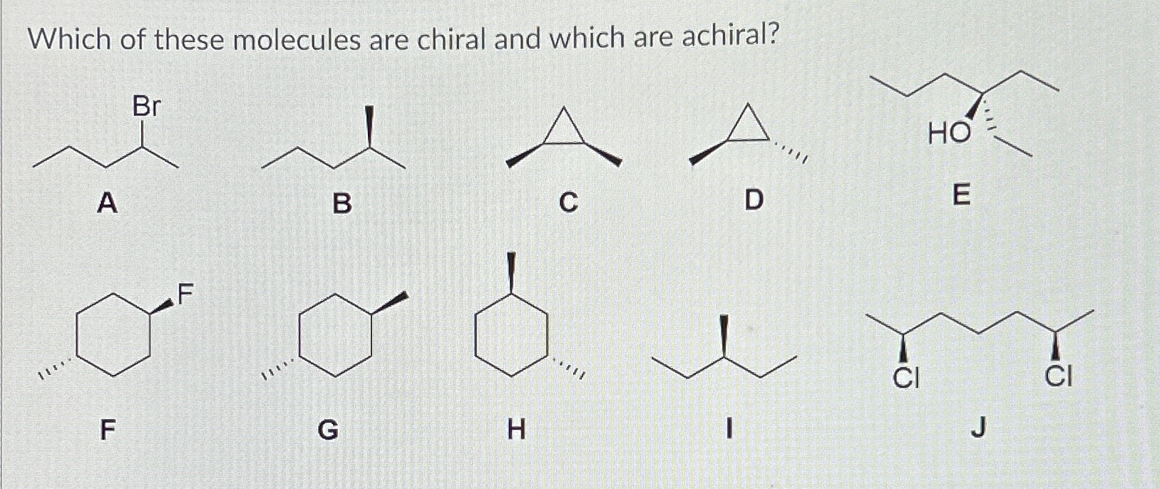 Solved Which of these molecules are chiral and which are | Chegg.com