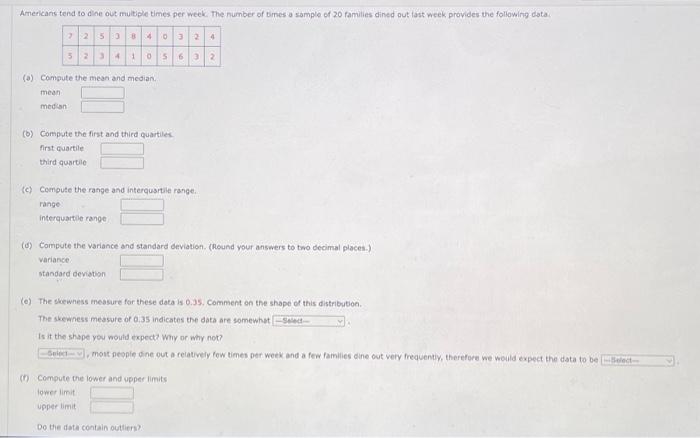 Solved Americans tend to dine out multiple times per week. | Chegg.com