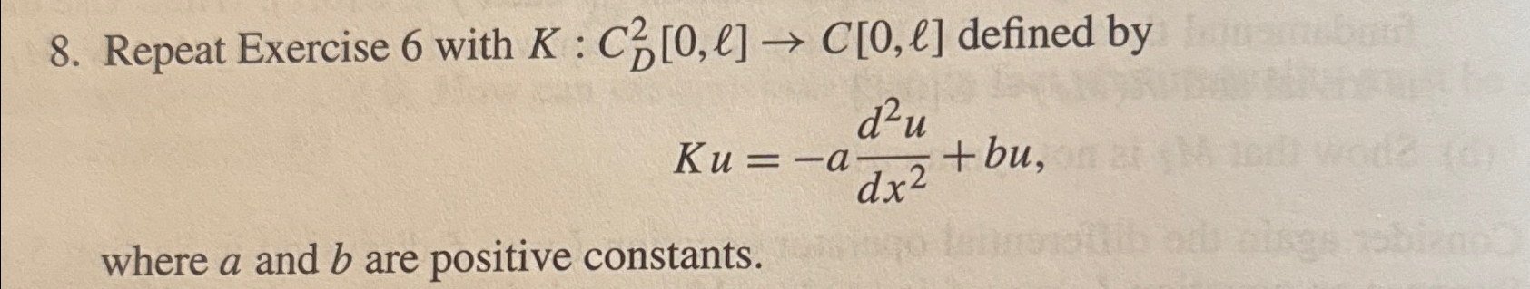 Solved Repeat Exercise 6 ﻿with K:CD2[0,l]→C[0,l] ﻿defined | Chegg.com