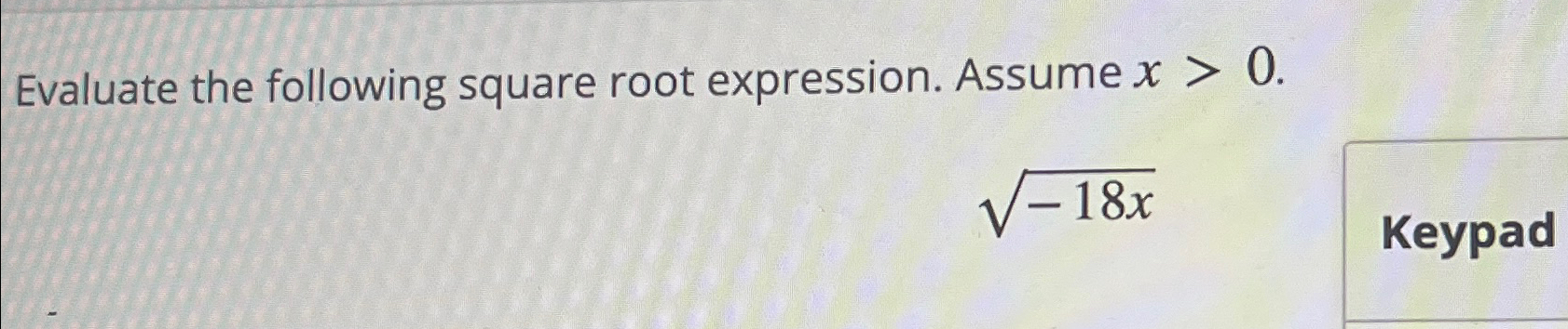 Solved Evaluate the following square root expression. Assume | Chegg.com