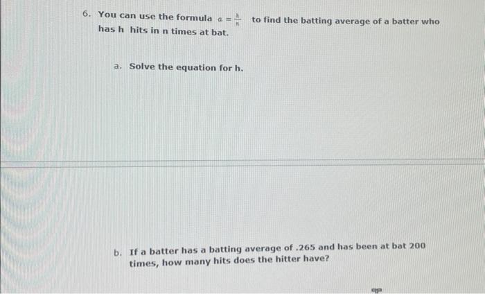 Solved 6. You can use the formula a=nA to find the batting | Chegg.com