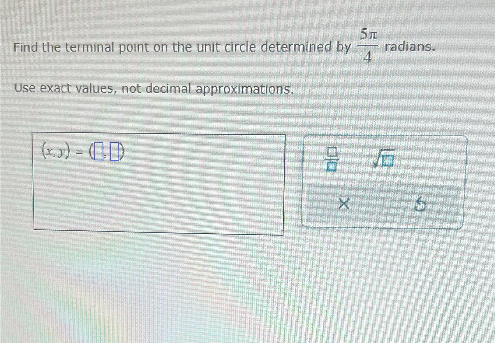 Solved Find the terminal point on the unit circle determined | Chegg.com