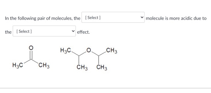 Solved In the following pair of molecules, the (Select ] | Chegg.com