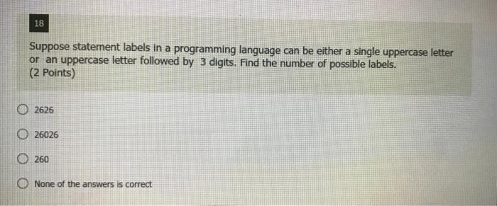 Solved 18 Suppose Statement Labels In A Programming Language 5425