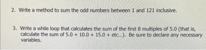 Solved 2. Write a method to sum the odd numbers between 1 | Chegg.com