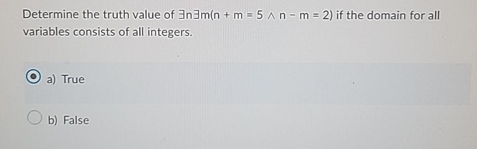 Solved Determine the truth value of =5??n-m=(2 ﻿if the | Chegg.com