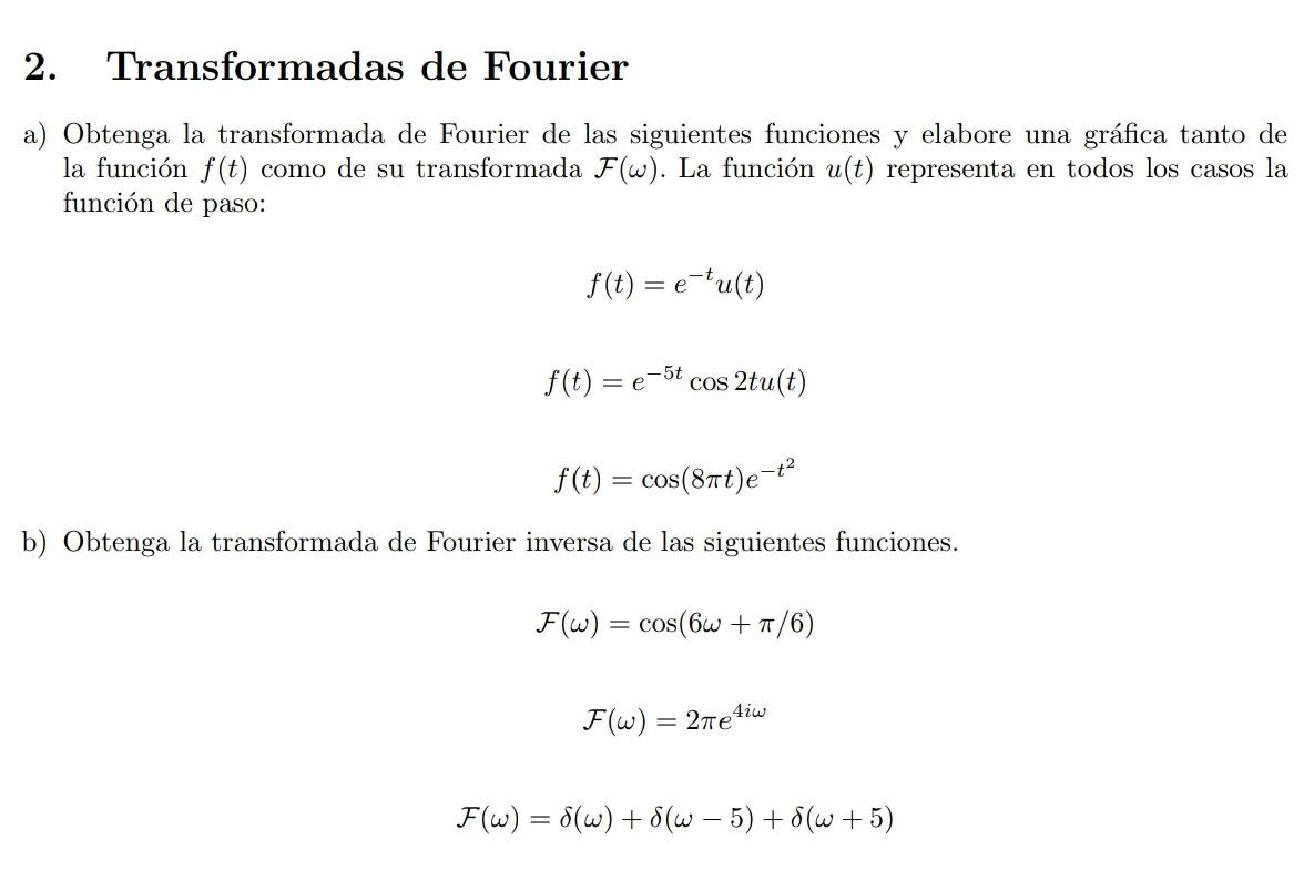 Solved 2. Transformadas de Fourier a) Obtenga la | Chegg.com