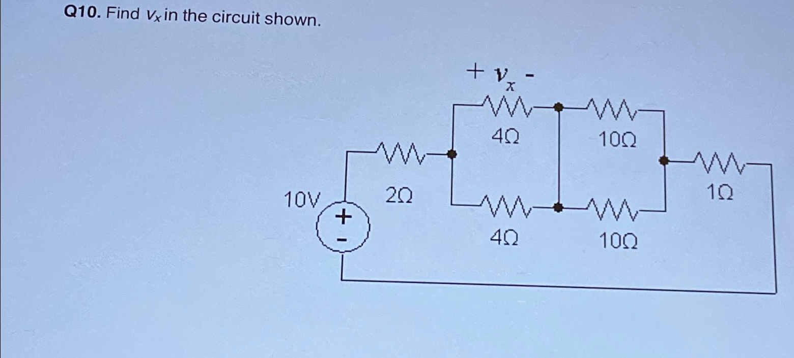Solved Q10. ﻿Find vx ﻿in the circuit shown. | Chegg.com
