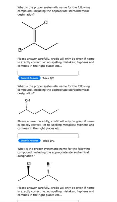 Solved What is the proper systematic name for the following | Chegg.com