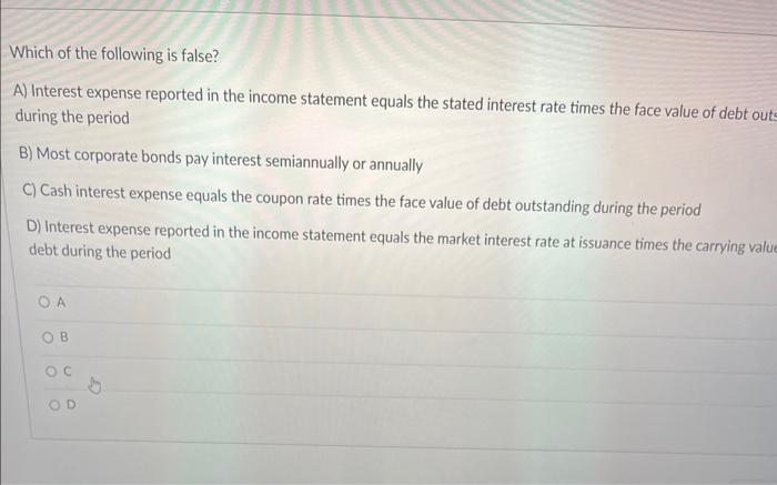 [Solved]: see below Which of the following is false? A) Inte