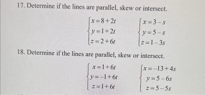 Solved 17. Determine if the lines are parallel, skew or | Chegg.com