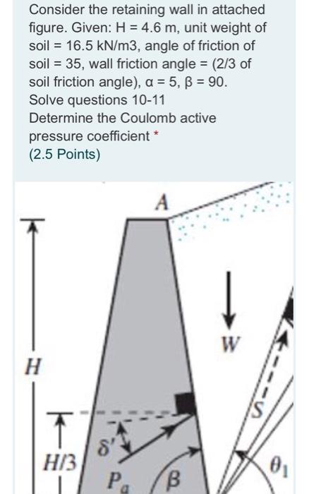 Solved Consider the retaining wall in attached figure. | Chegg.com