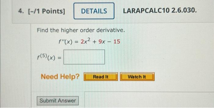 Solved Find the higher order derivative. f′′(x)=2x2+9x−15 | Chegg.com