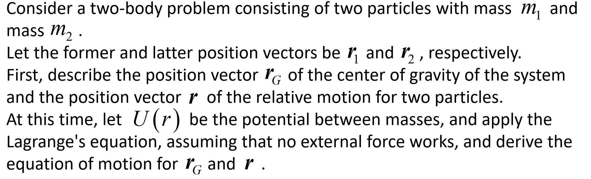 Solved Consider a two-body problem consisting of two | Chegg.com