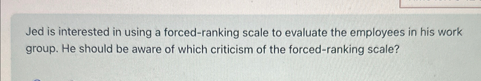 Solved Jed is interested in using a forced-ranking scale to | Chegg.com