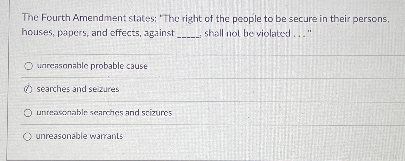 Solved The Fourth Amendment states: "The right of the people | Chegg.com