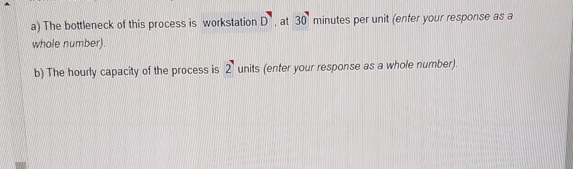 Solved a) The bottleneck of this process is workstation D⊤, | Chegg.com