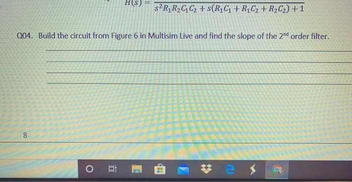 Solved H(S) s2R4 R2GC2 + s(R1C1 + RC2 + R2C2)+1 Q04. Build | Chegg.com