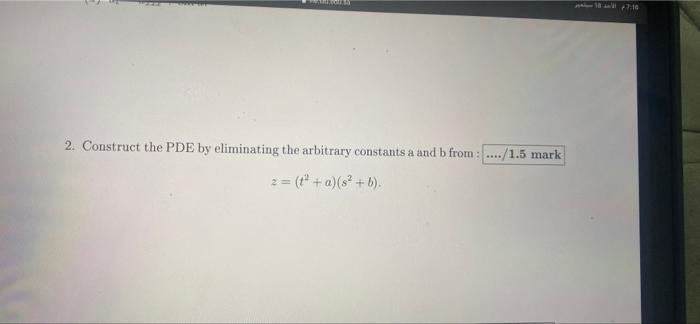 Solved 2. Construct the PDE by eliminating the arbitrary | Chegg.com