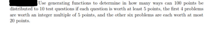 Solved Use generating functions to determine in how many | Chegg.com