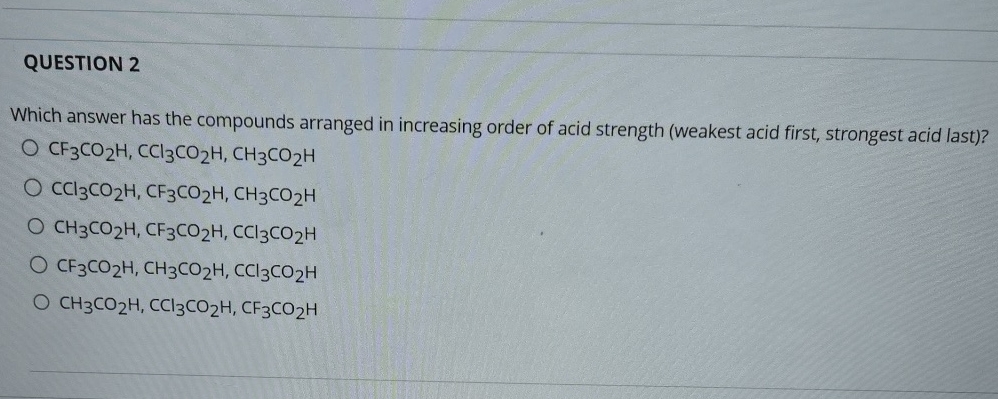 Solved QUESTION 2Which answer has the compounds arranged in | Chegg.com