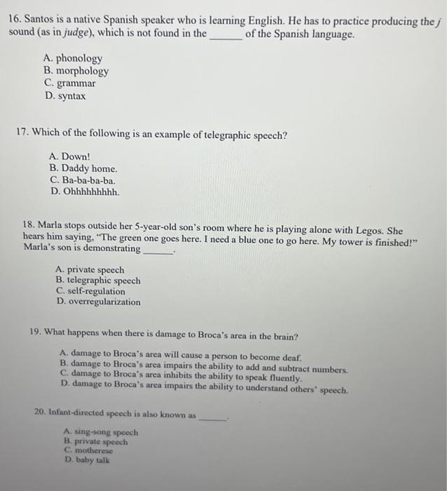 Solved 16. Santos is a native Spanish speaker who is | Chegg.com