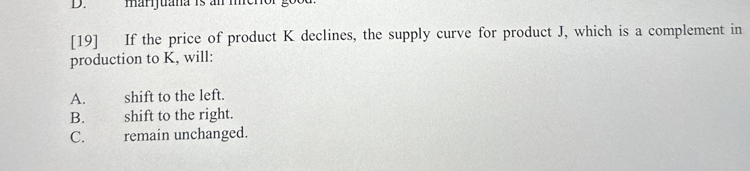 Solved [19] ﻿If the price of product K declines, the supply | Chegg.com