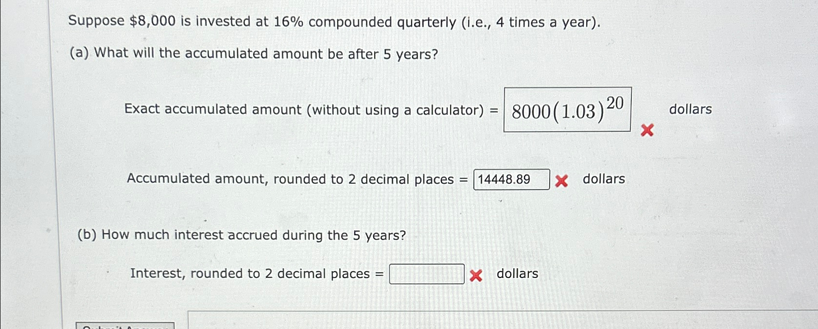 Solved Suppose $8,000 ﻿is invested at 16% ﻿compounded | Chegg.com