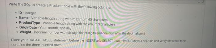 Solved Write the SQL to create a Product table with the | Chegg.com