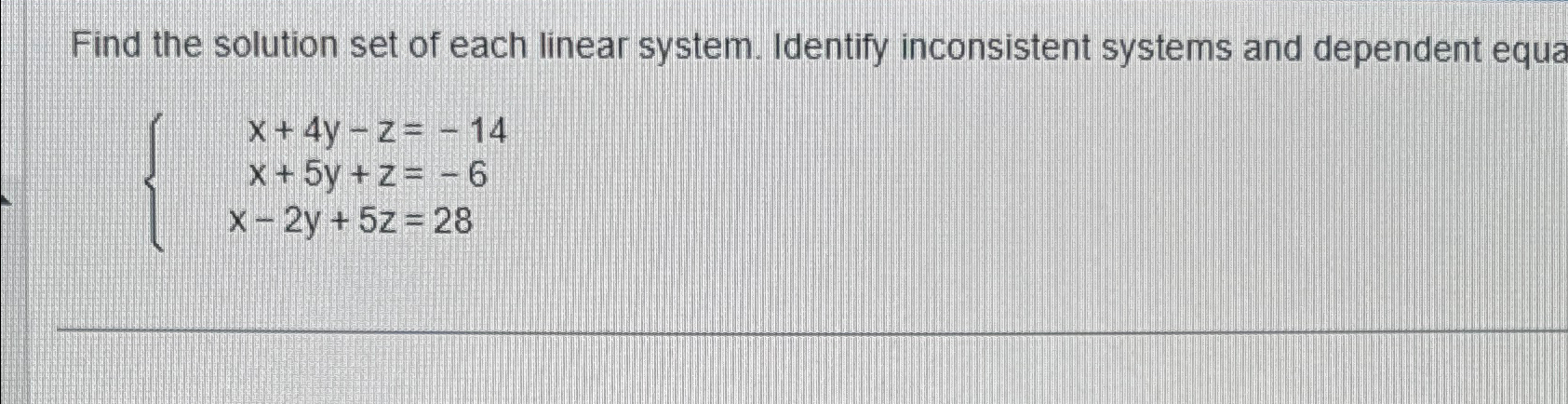 Solved Find the solution set of each linear system. Identify | Chegg.com