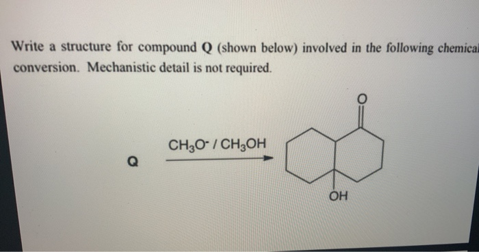 Solved Write a structure for compound Q (shown below) | Chegg.com