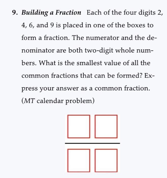 Solved 9. Building a Fraction Each of the four digits 2, 4,6 | Chegg.com