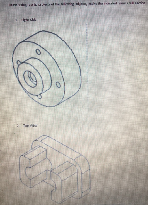 Solved Draw orthographic projects of the following objects, | Chegg.com