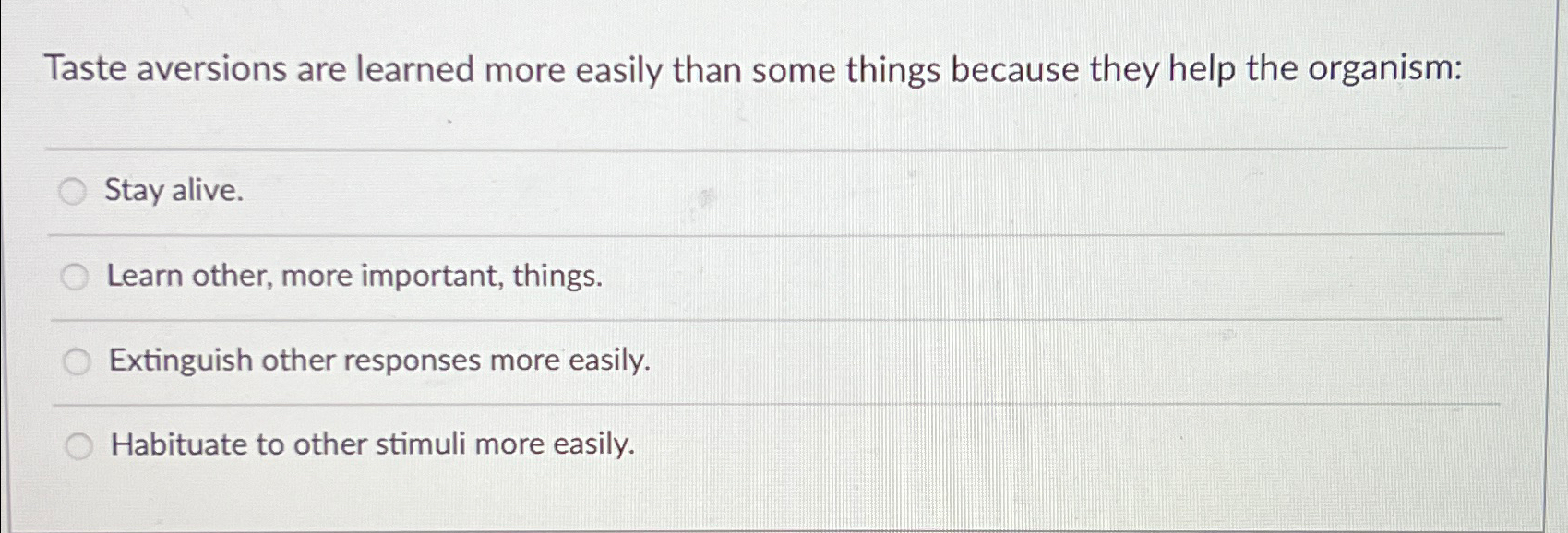 Solved Taste aversions are learned more easily than some | Chegg.com