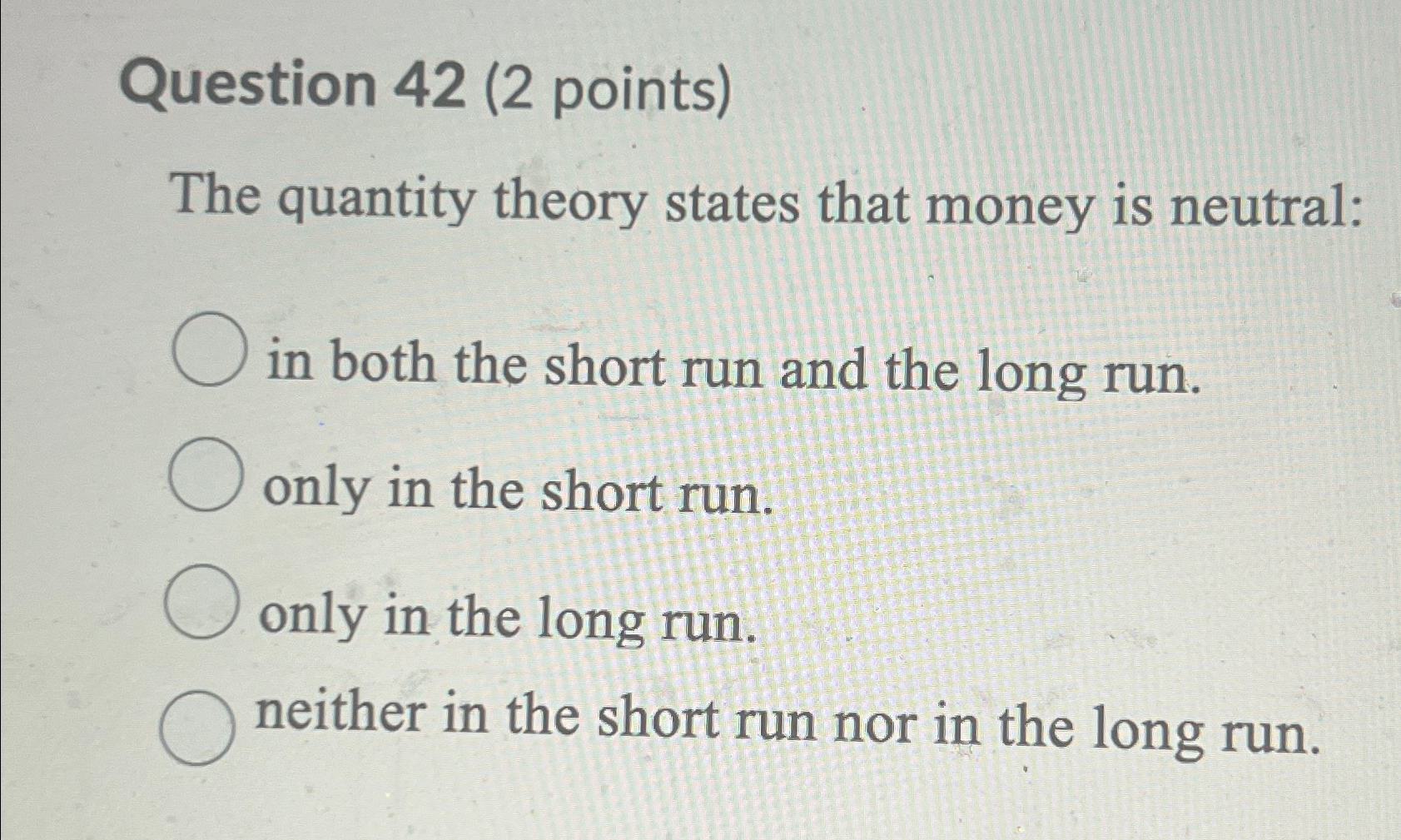 Solved Question 42 (2 ﻿points)The quantity theory states | Chegg.com