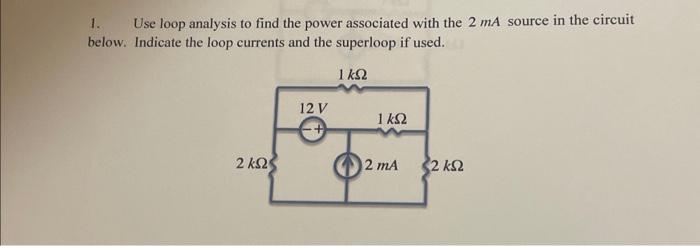 Solved 1. Use loop analysis to find the power associated | Chegg.com