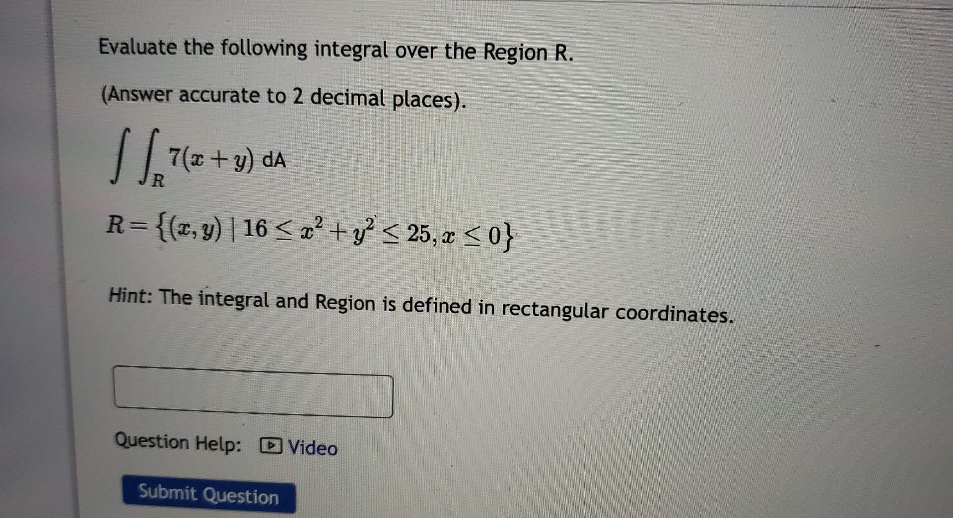 Solved Evaluate the following integral over the Region R. | Chegg.com