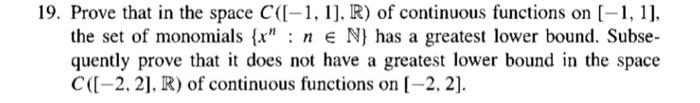 Solved 19. Prove that in the space C([−1,1],R) of continuous | Chegg.com