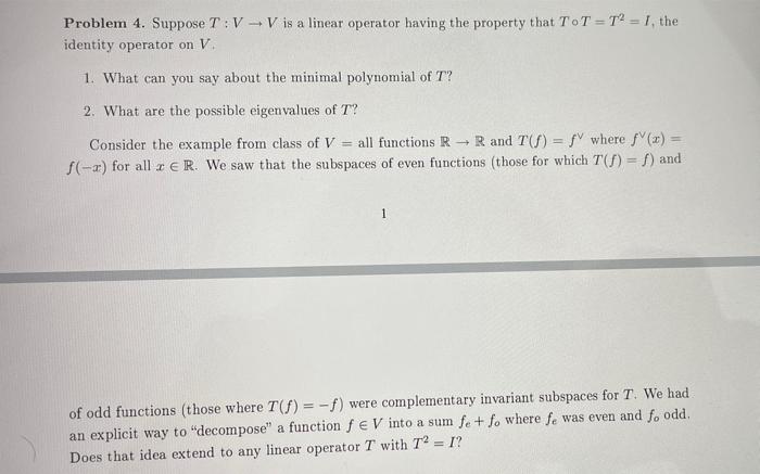 Solved Problem 4. Suppose T:V - V is a linear operator | Chegg.com