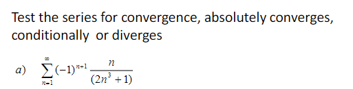 Test the series for convergence, absolutely | Chegg.com