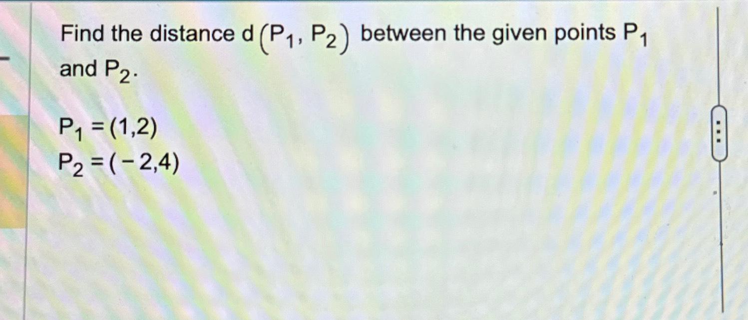 Solved Find the distance d(P1,P2) ﻿between the given points | Chegg.com