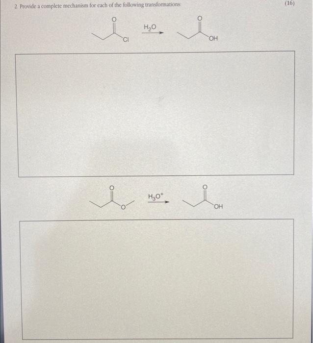 Solved 2. Provide a complete mechanism for each of the | Chegg.com