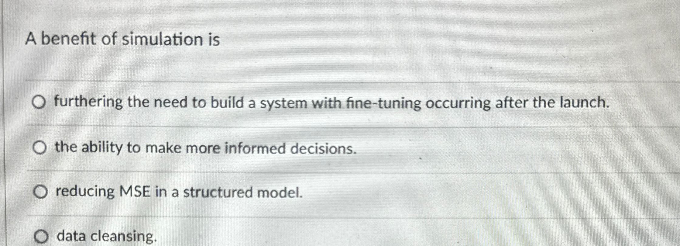 Solved A benefit of simulation isfurthering the need to | Chegg.com