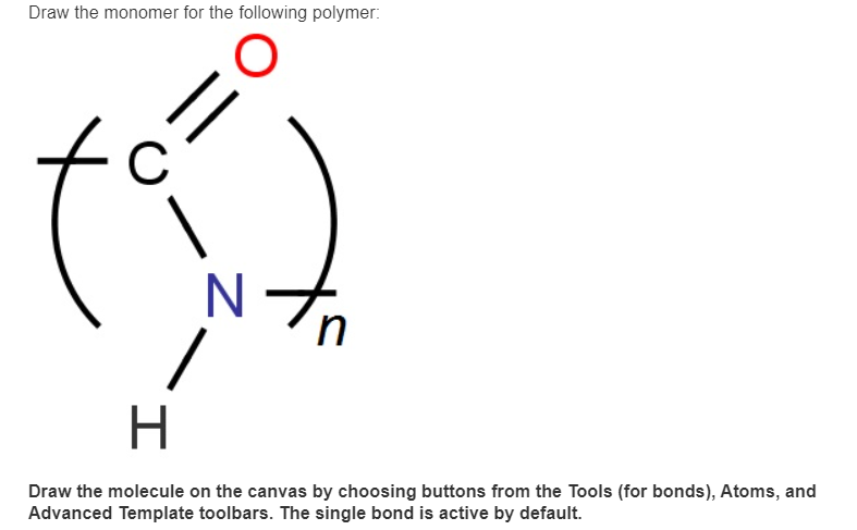 Solved Draw the monomer for the following polymer: | Chegg.com