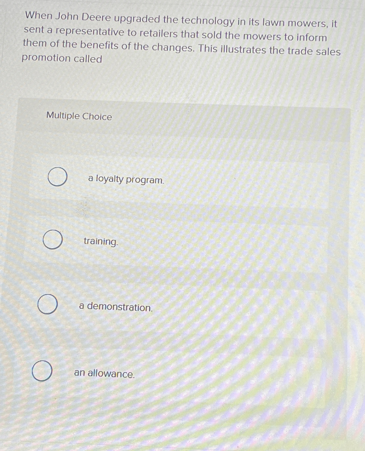 Solved When John Deere upgraded the technology in its lawn | Chegg.com