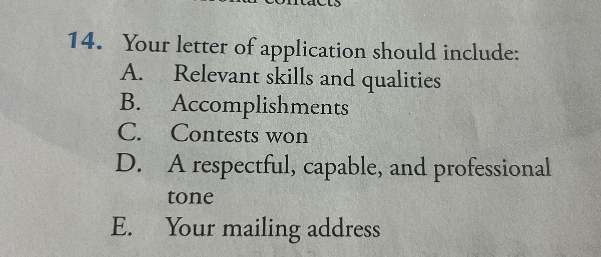 Solved Your letter of application should include:A. | Chegg.com