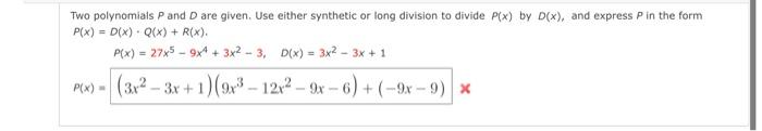 Solved Two polynomials P and D are given. Use either | Chegg.com