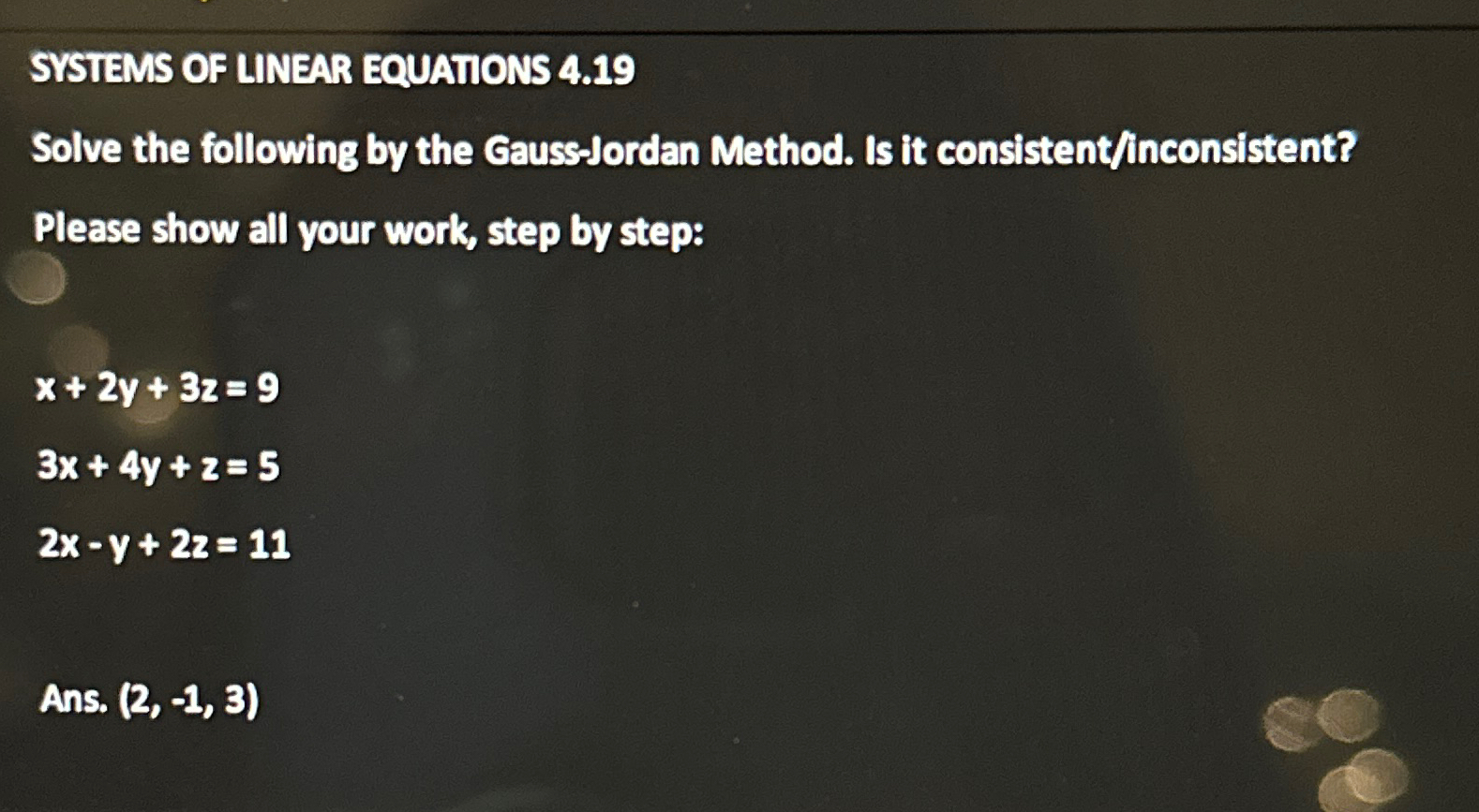 Solved SYSTEMS OF LINEAR EQUATIONS 4.19Solve the following | Chegg.com